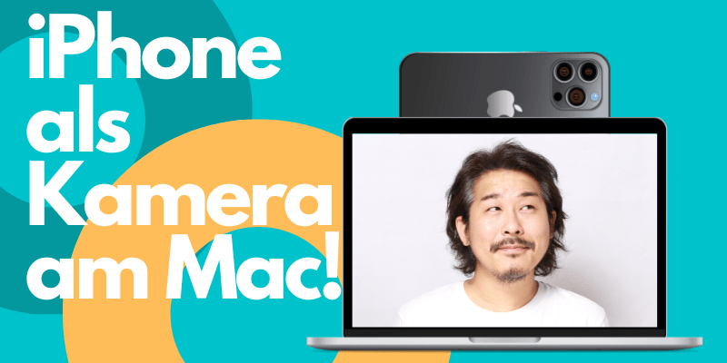 iPhone als Kamera am Mac , MacBook Pro und iMac als Webcam
